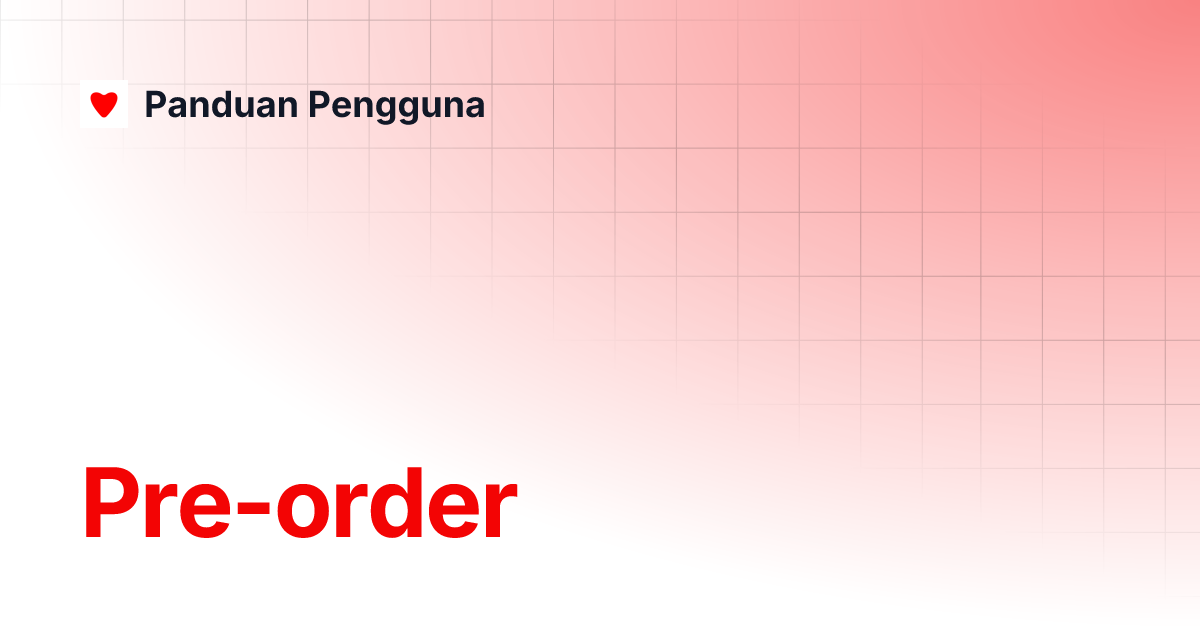 Pre-order | Panduan Pengguna