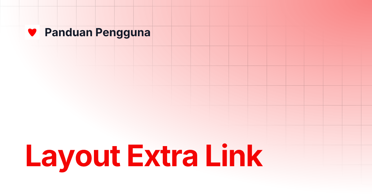 Layout Extra Link | Panduan Pengguna