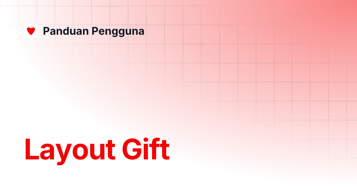 Layout Gift | Panduan Pengguna