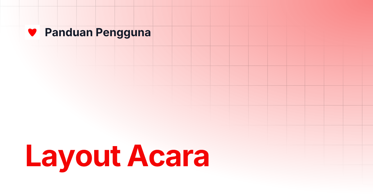 Layout Acara | Panduan Pengguna